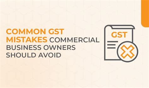 Common Gst Mistakes Commercial Business Owners Should Avoid