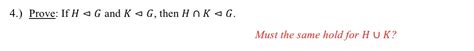 solved 4 prove if h g and k g then h∩k g must the same