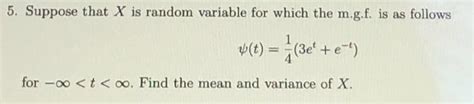 Solved 5 Suppose That X Is Random Variable For Which The Chegg Com