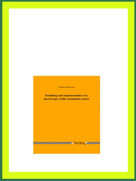 Modelling And Implementation Of A Microscopic Traffic Simulation System 1st Edition Johannes