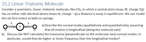 Solved 15 2 Linear Triatomic Molecule Consider A Symmetric