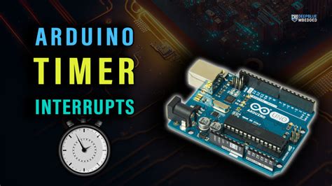 Arduino Timers Ultimate Guide