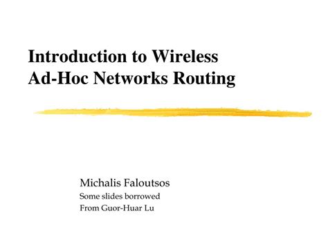 Ppt Introduction To Wireless Ad Hoc Networks Routing Powerpoint
