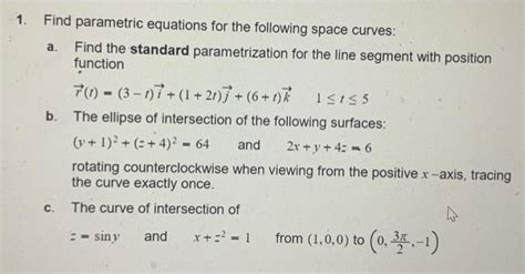 Solved Find Parametric Equations For The Following Space Chegg
