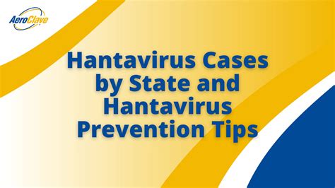 Hantavirus Cases By State And Hantavirus Prevention Tips