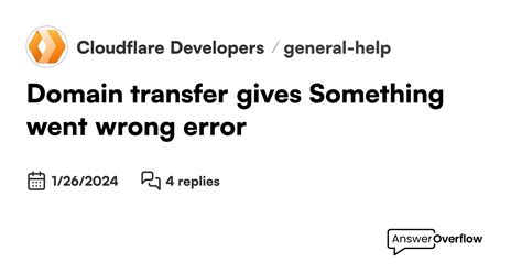 Domain Transfer Gives Something Went Wrong Error Cloudflare