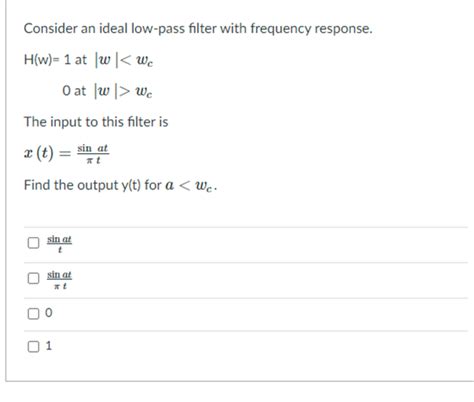 solved consider an ideal low pass filter with the frequency