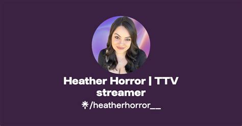 Heather Horror Ttv Streamer Instagram Facebook Tiktok Linktree