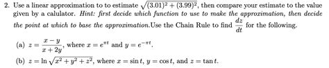 Use A Linear Approximation To To Estimate Chegg