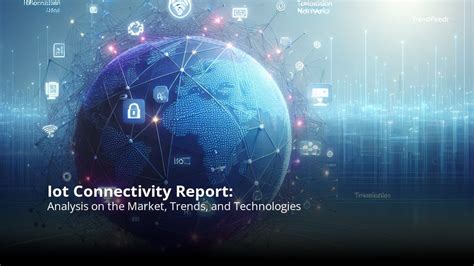 Iot Connectivity Report Trendfeedr