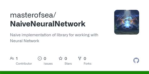 Github Masterofsea Naiveneuralnetwork Naive Implementation Of Library For Working With Neural