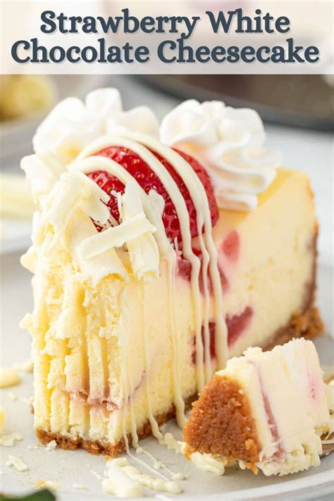 Strawberry White Chocolate Cheesecake Recipe White Chocolate Strawberry Cheesecake Snickers