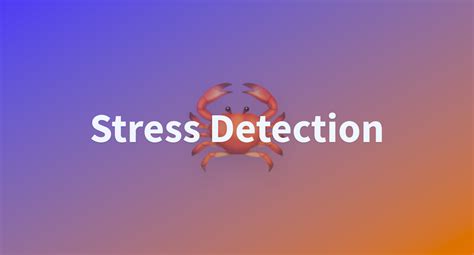 Stress Detection A Hugging Face Space By Senasu