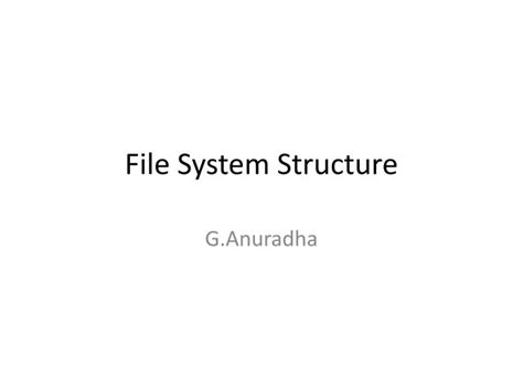 PPT File System Structure PowerPoint Presentation Free Download ID 6140644