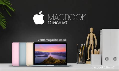 Why The Macbook 12in M7 Is The Perfect Laptop For Entrepreneurs Vents