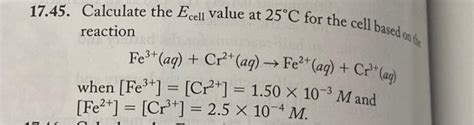 Solved 45 Calculate The Ecell Value At 25∘c For The Cell