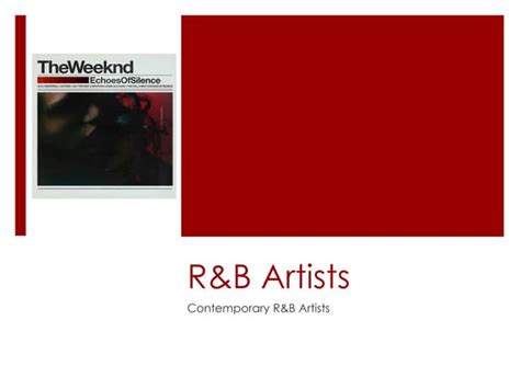 Some Contemporary Randb Artists Pptx