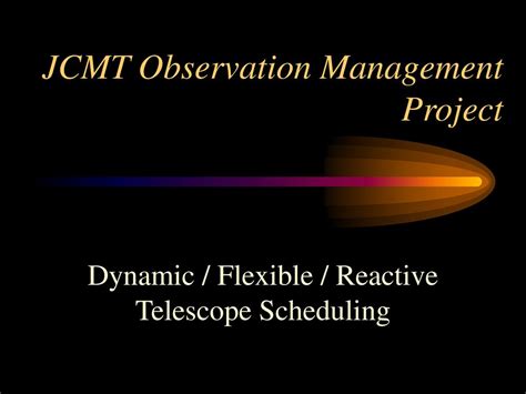 Jcmt Observation Management Project Ppt Download