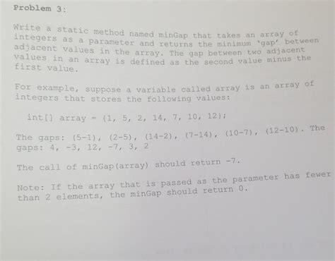 Solved Problem 3 Write A Static Method Named Mingap That