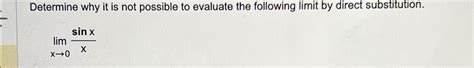 Solved Determine Why It Is Not Possible To Evaluate The Chegg