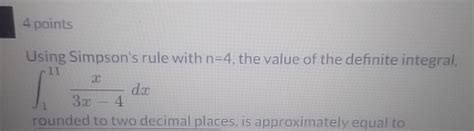 solved 4 ﻿pointsusing simpson s rule with n 4 ﻿the value of
