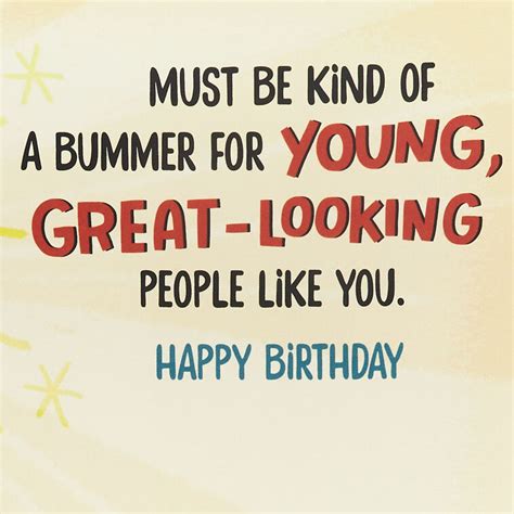 Young And Great Looking Funny Birthday Card Greeting Cards Hallmark
