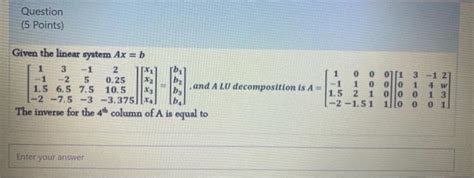 solved question 5 points given the linear system ax b 1