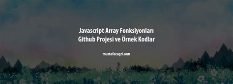 Javascript Array Fonksiyonları Ve Örnekleri Array Functions Javascript