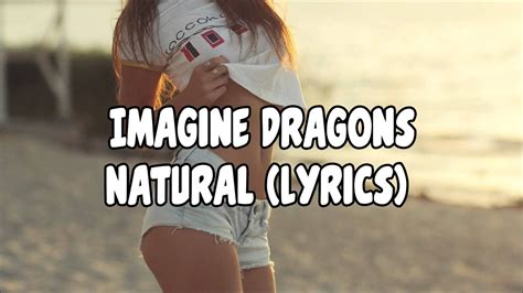 Imagine Dragons Natural Lyrics Youtube