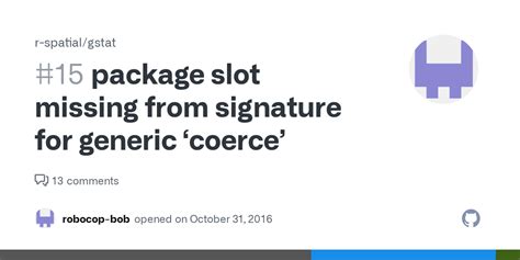 package slot missing from signature for generic ‘coerce · issue 15