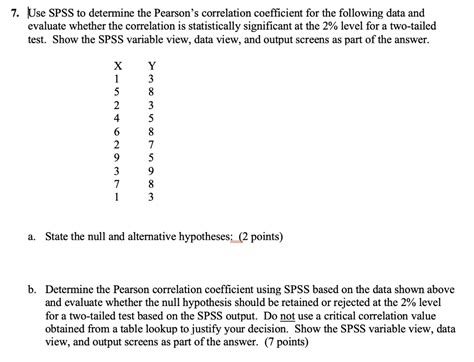 7 Uuse Spss To Determine The Pearson S Correlation Coefficient For The Following Data And