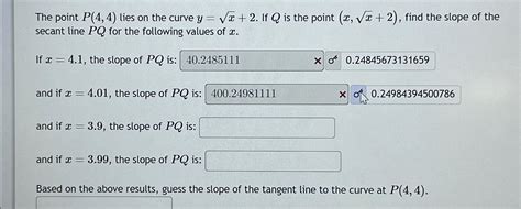 Solved The point P(4,4) ﻿lies on the curve y=x2+2. ﻿If Q ﻿is | Chegg.com