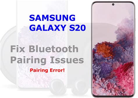 How To Fix Galaxy S20 Bluetooth Issues Pairing Errors