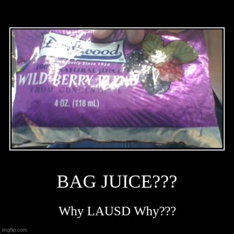 Bag Juice Imgflip