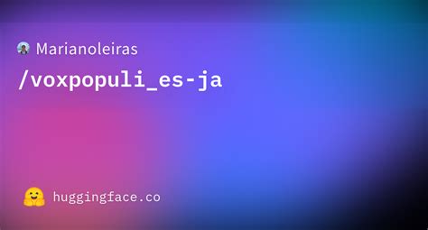 marianoleiras voxpopuli es ja · datasets at hugging face