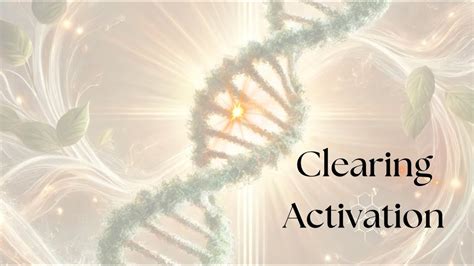 Clearing Activation Remove What No Longer Serves You Youtube
