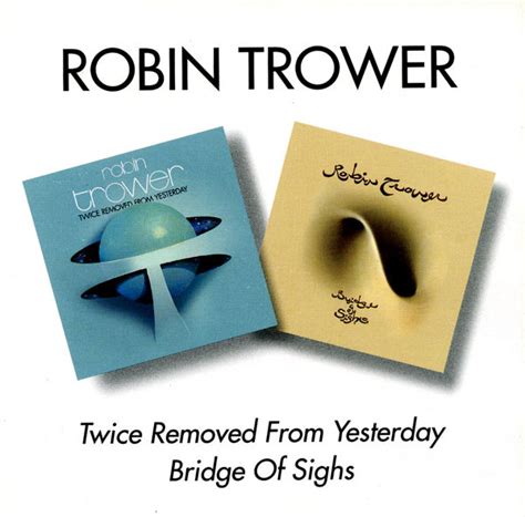 Robin Trower Twice Removed From Yesterday Bridge Of Sighs Cd Sdc