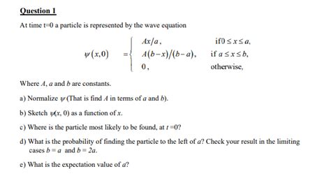 Solved Question 1 At Time T0 A Particle Is Represented By