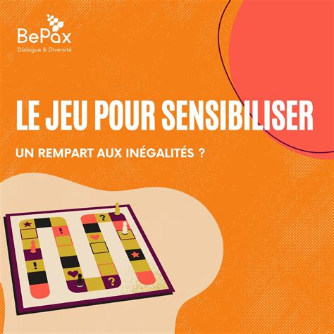 Le Jeu Et Les Expériences Immersives Pour Sensibiliser Un Rempart Aux