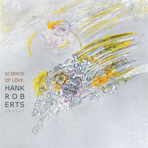 Hank Roberts Science Of Love Compact Discs Cd Best Buy