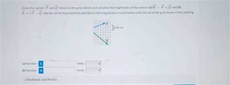 Solved Given The Vectors P And Shown On The Grid Sketch And Chegg