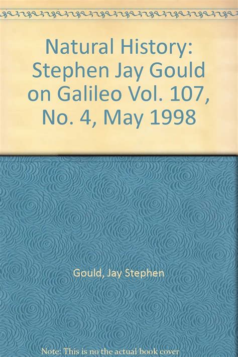 Natural History Stephen Jay Gould On Galileo Vol 107 No 4 May 1998