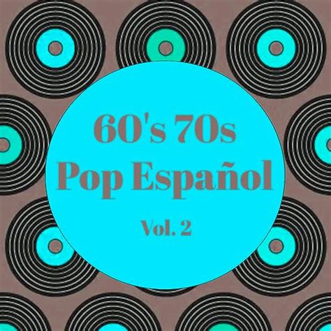 60s 70s Pop Español Vol 2 Varios Artistas Digital Music