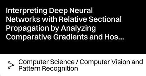 Interpreting Deep Neural Networks With Relative Sectional Propagation By Analyzing Comparative