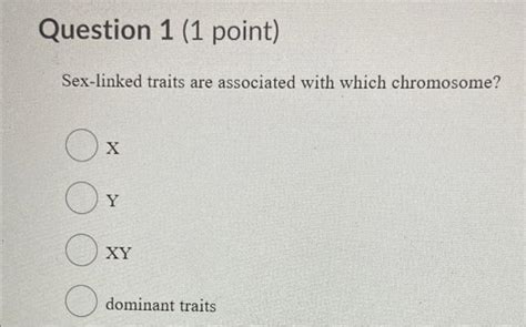Solved Question Point Sex Linked Traits Are Associated Chegg Com