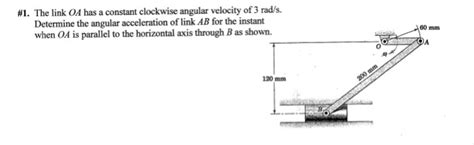 solved the link oa has a constant clockwise angular velocity