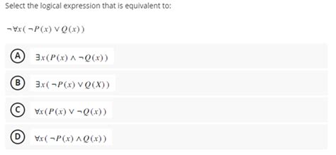 Solved Select The Logical Expression That Is Equivalent To Chegg