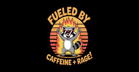 Fueled By Caffeine Rage Fueled By Caffeine Rage Sticker Teepublic