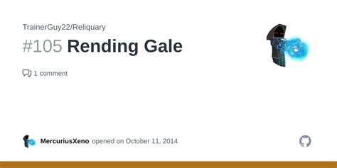rending gale · issue 105 · trainerguy22 reliquary · github