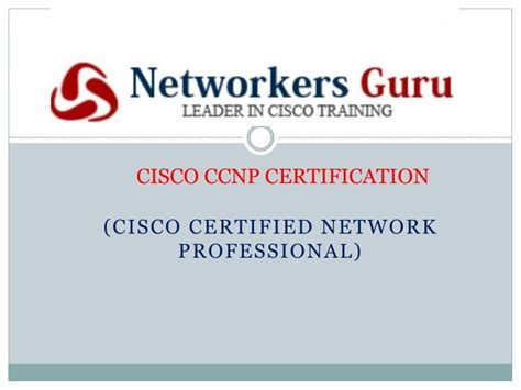 ppt cisco certification ccna ccnp ccie courses networkersguru